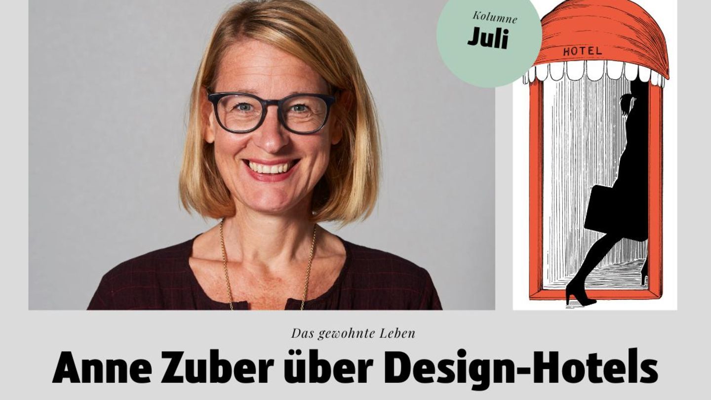 Kolumne: Anne Zuber über die Weltherrschaft von Design-Hotels ...